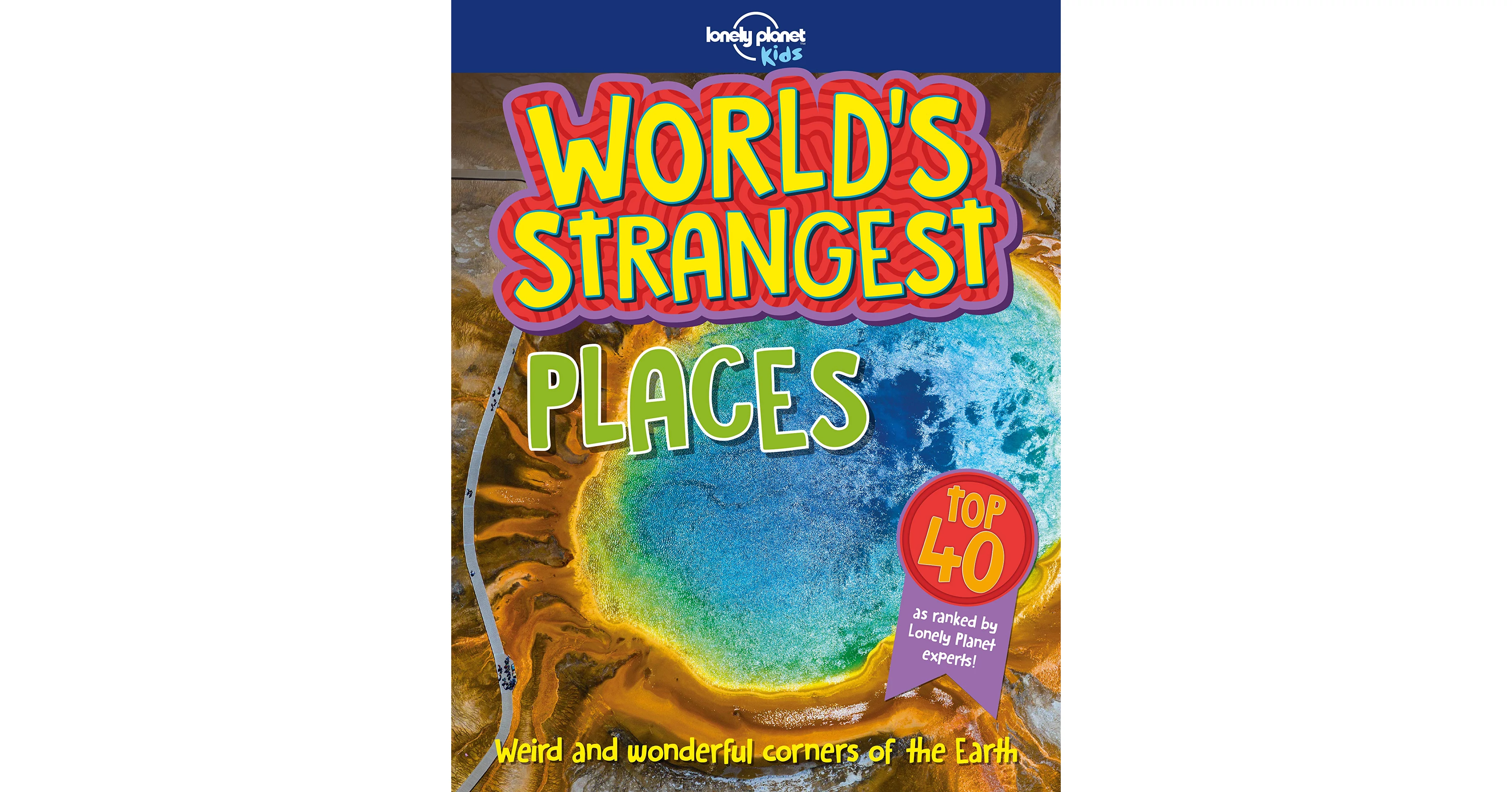World's Strangest Places - Lonely Planet (engleză) -9781787012998